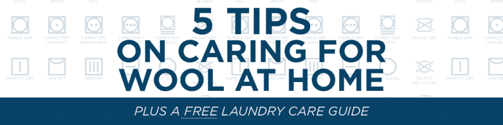 5 Tips on Caring for Wool at Home - American Wool